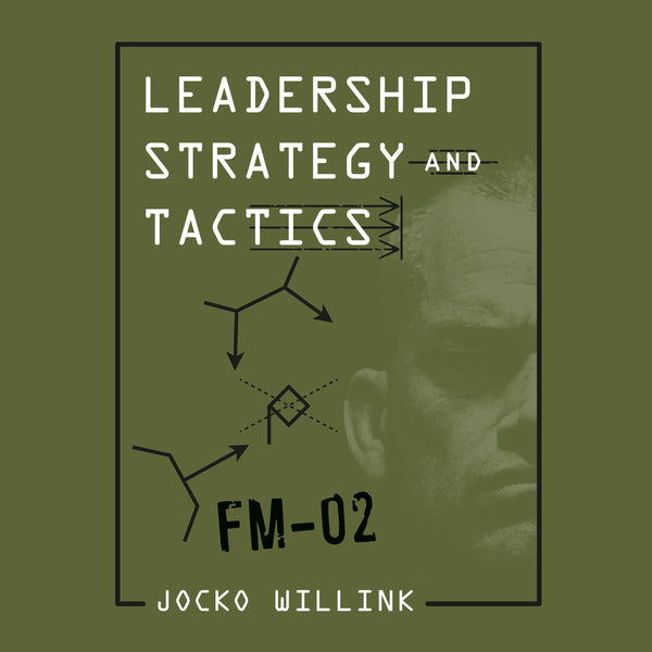 Leadership Strategy and Tactics Jocko Willink – AXISBOOKS